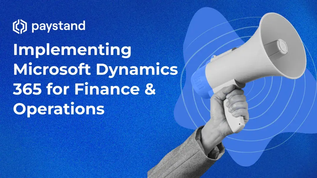 Dynamics 365 Finance & Operations Setup Guide | Paystand